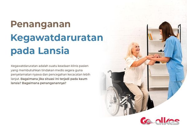 Penanganan Kegawatdaruratan pada Lansia